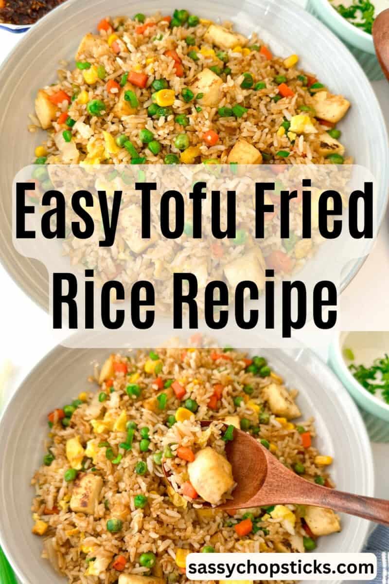 Easy Tofu Fried Rice Recipe: For Busy Weeknights - Sassy Chopsticks